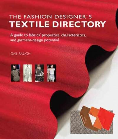 The Fashion Designer's Textile Directory: A Guide to Fabrics ...