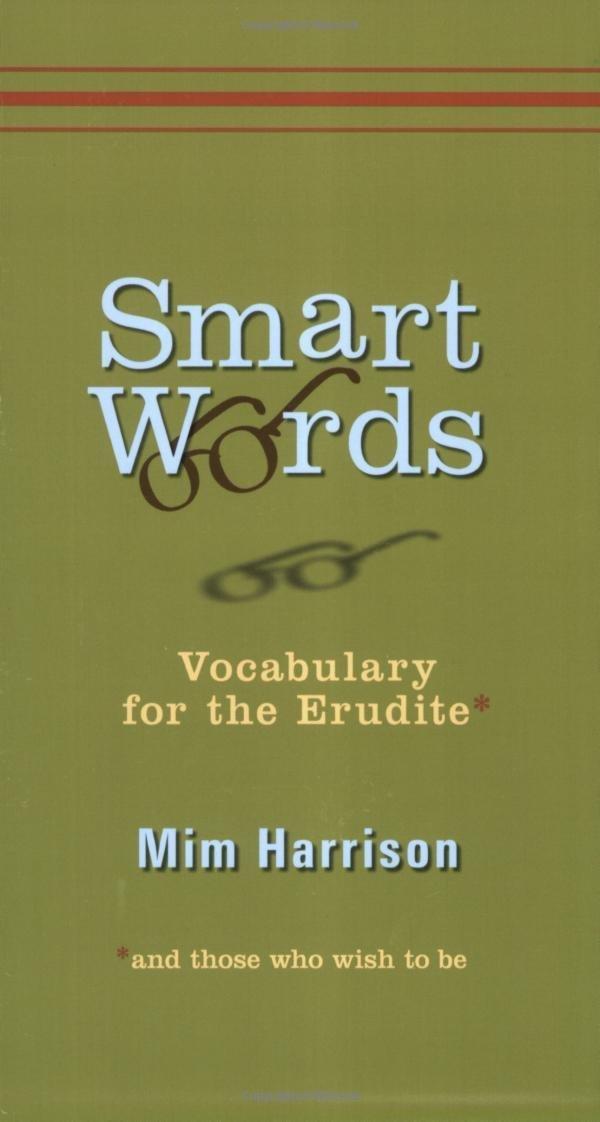 Smart Words: Vocabulary for the Erudite and Those Who Wish to Be | 誠品線上