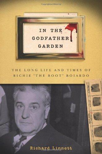 In the Godfather Garden: The Long Life and Times of Richie the Boot ...