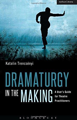 Dramaturgy in the Making: A User's Guide for Theatre Practitioners | 誠品線上