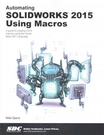 Automating SOLIDWORKS 2015 Using Macros | 誠品線上
