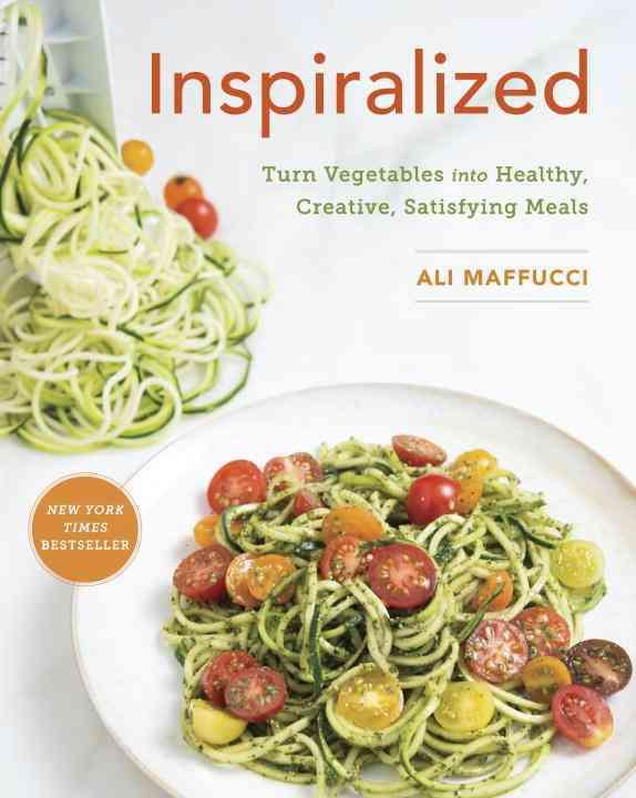 Inspiralized: Turn Vegetables into Healthy, Creative, Satisfying Meals ...
