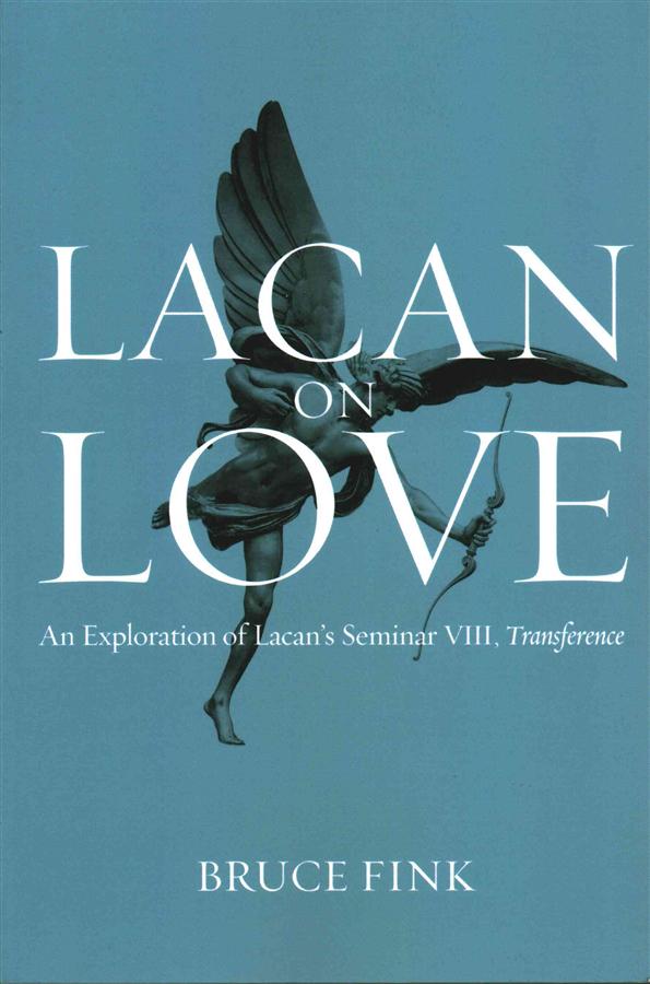Lacan on Love: An Exploration of Lacan's Seminar VIII, Transference | 誠品線上