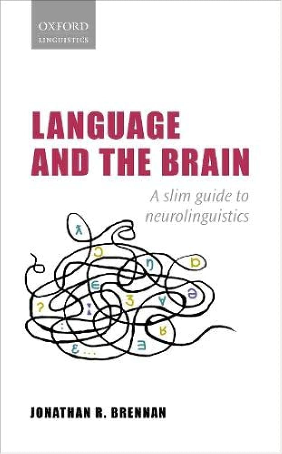 Language and the Brain: A Slim Guide to Neurolinguistics | 誠品線上