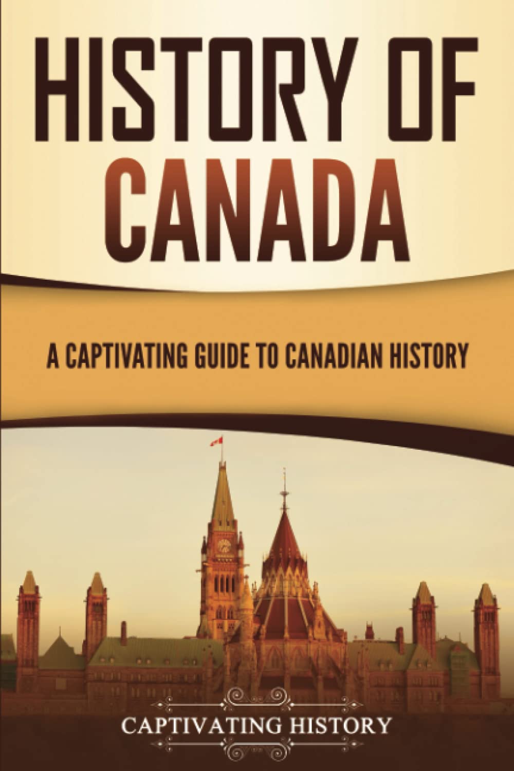 History of Canada: A Captivating Guide to Canadian History | 誠品線上