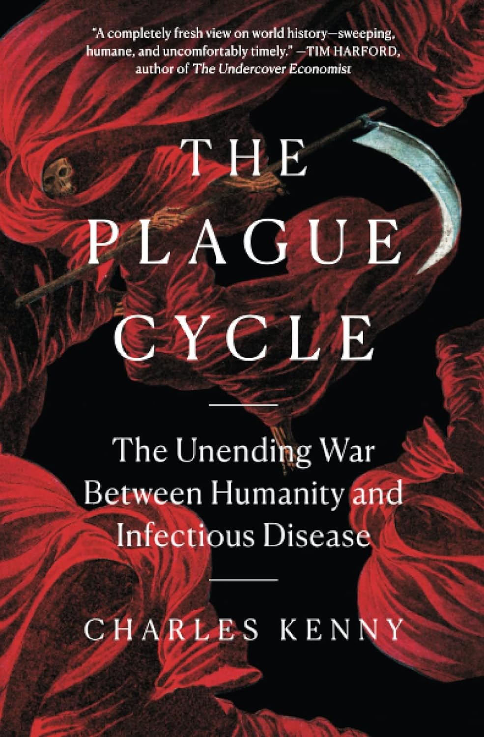 The Plague Cycle: The Unending War Between Humanity and Infectious ...
