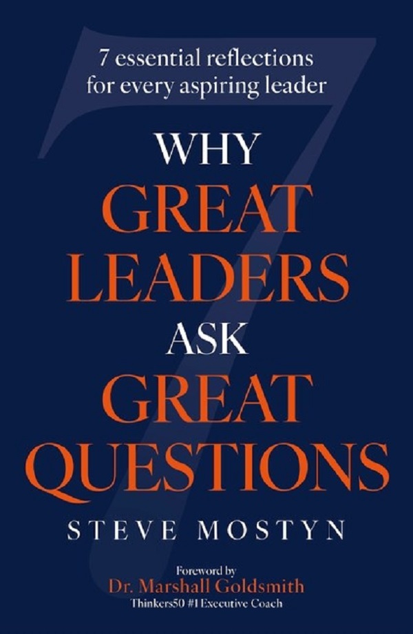 Why Great Leaders Ask Great Questions: The 7 Essential Reflections for ...