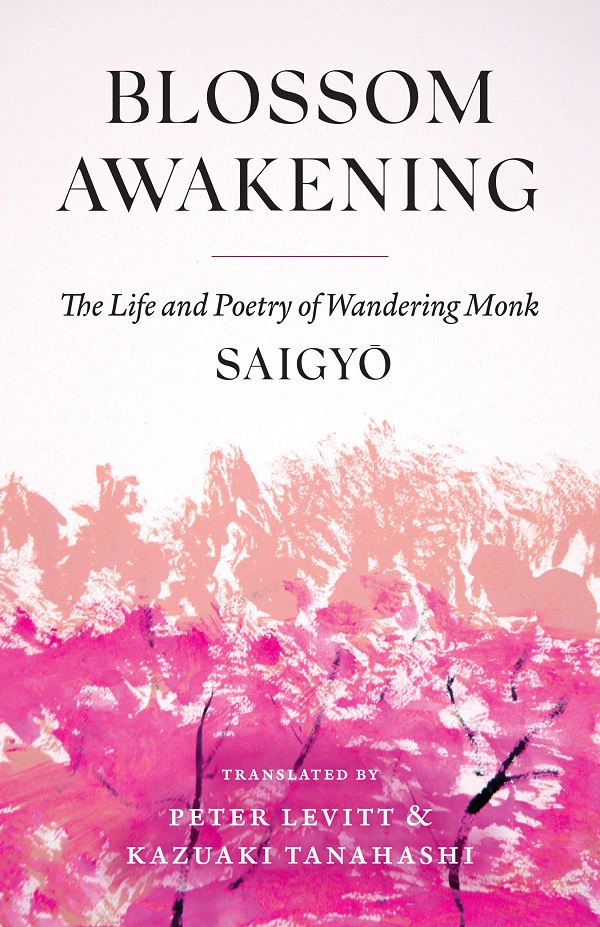 Blossom Awakening: The Life and Poetry of Wandering Monk Saigyo | 誠品線上