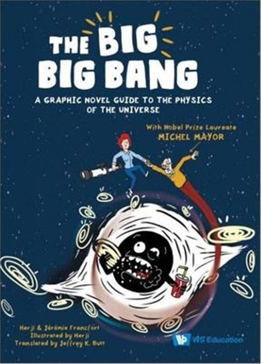 The Big Big Bang: A Graphic Novel Guide to the Physics of the Universe ...