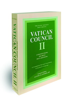 Vatican Council II: Constitutions, Decrees, Declarations: The Basic ...