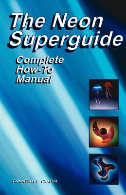 The Neon Superguide Complete How-To Manual | 誠品線上