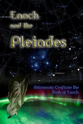 Enoch and the Pleiades: Astronomy Confirms the Book of Enoch | 誠品線上