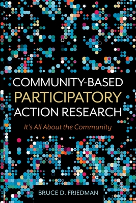 Community-Based Participatory Action Research: It's All About the ...