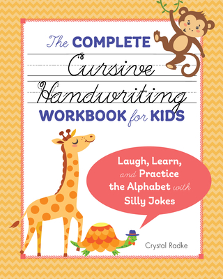 The Complete Cursive Handwriting Workbook for Kids: Laugh, Learn, and ...