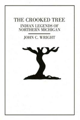 The Crooked Tree: Indian Legends of Northern Michigan | 誠品線上