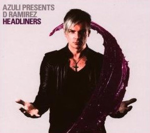 Azuli Presents D. Ramirez:Headlines(2CD) | 誠品線上