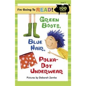I'm Going to Read Level 2: Green Boots, Blue Hair, Polka-Dot Underwear ...