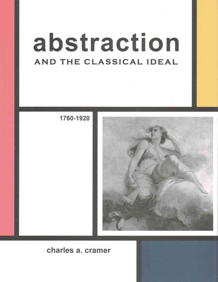 Abstraction and the Classical Ideal 1760 - 1920 | 誠品線上