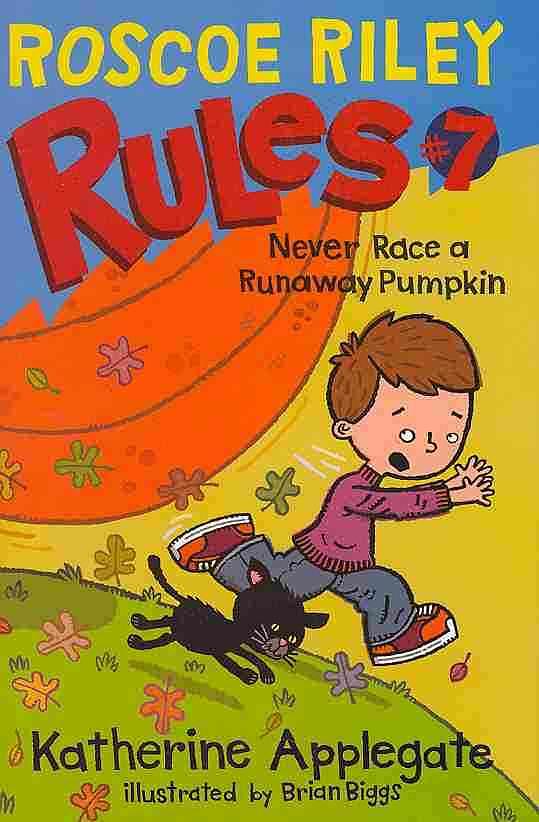 Roscoe Riley Rules 7: Never Race a Runaway Pumpkin | 誠品線上
