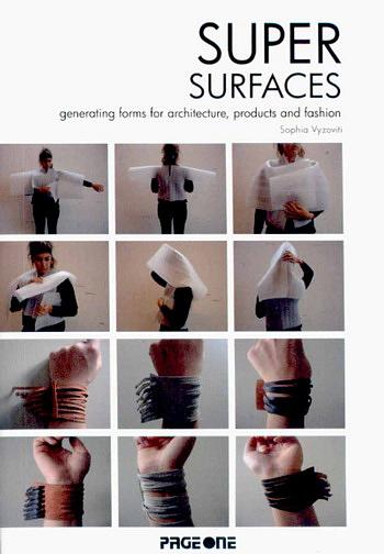 Super Surfaces: Generating Forms for Architecture, Products and Fashion ...