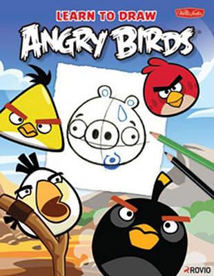 Learn to Draw Angry Birds: Learn to Draw All of Your Favorite Angry ...