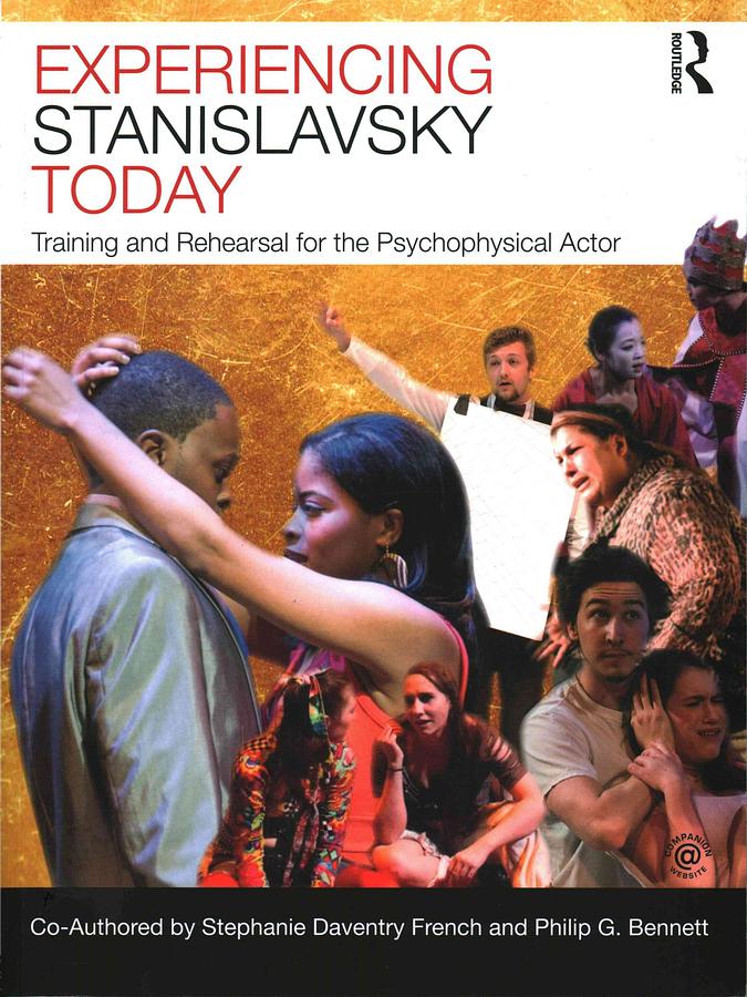The Actor in Training: Experiencing the Stanislavsky System in the 21st ...