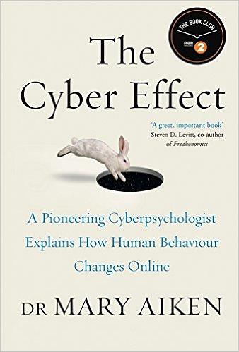 The Cyber Effect: A Pioneering Cyber-Psychologist Explains How Human ...