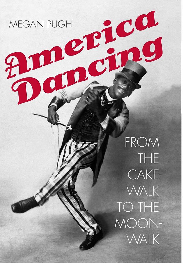 America Dancing: From the Cakewalk to the Moonwalk | 誠品線上
