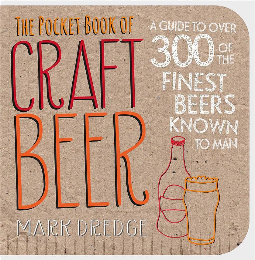 The Pocket Book of Craft Beer: A Guide to over 300 of the Finest Beers ...