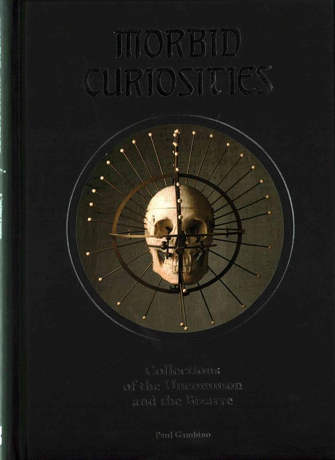 Morbid Curiosities: Collections of the Uncommon and the Bizarre | 誠品線上