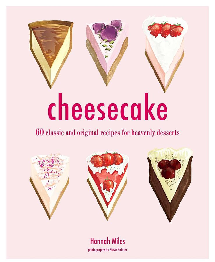 Cheesecake: 60 Classic and Original Recipes for Heavenly Desserts | 誠品線上