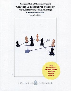 Crafting and Executing Strategy: The Quest for Competitive Advantage ...