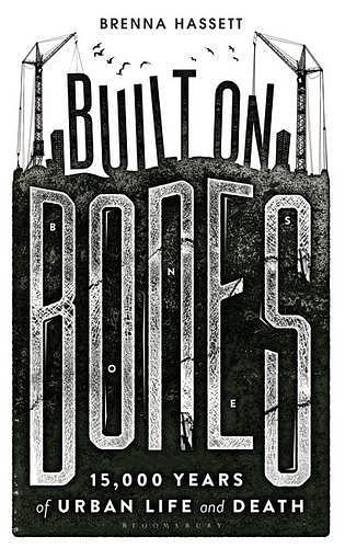 Built on Bones: 15,000 Years of Urban Life and Death | 誠品線上