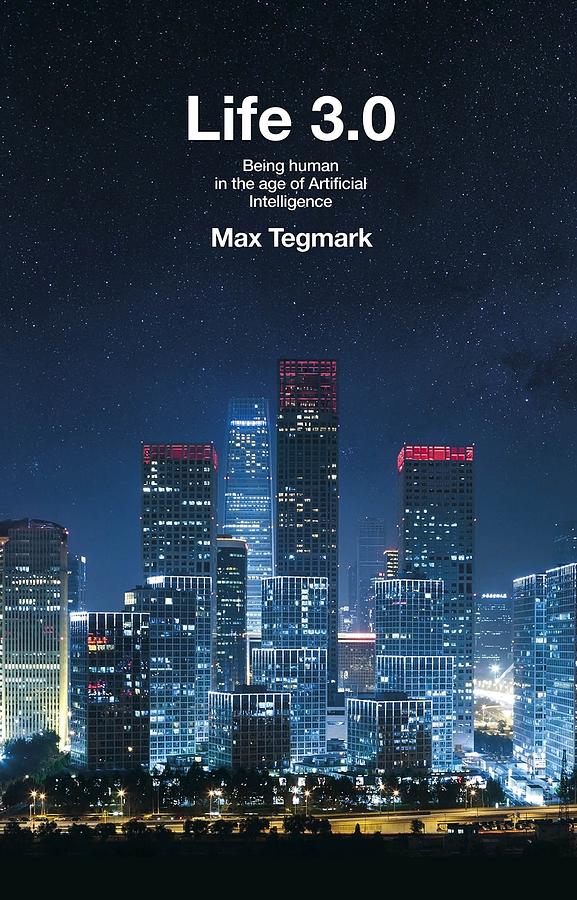 Life 3.0: Being Human in the Age of Artificial Intelligence | 誠品線上