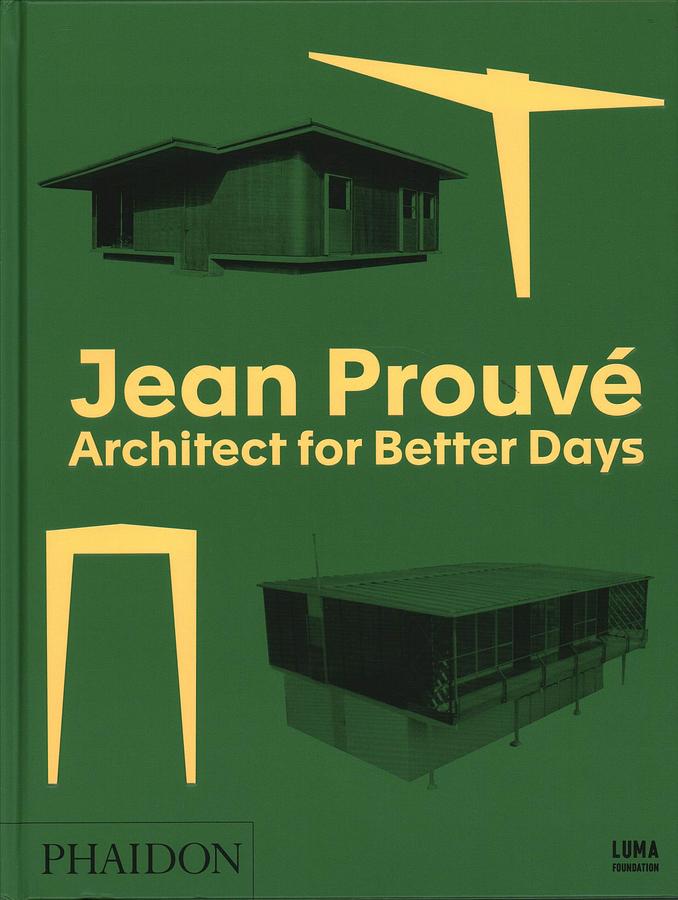 Jean Prouvé: Architect for Better Days | 誠品線上