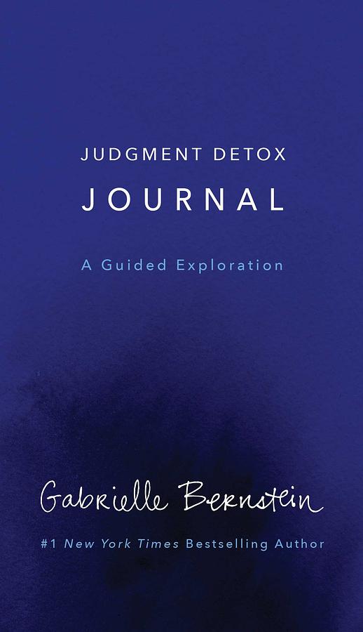 Judgment Detox Journal: A Guided Exploration to Release the Beliefs ...