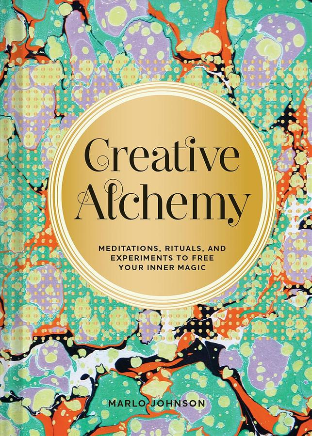 Creative Alchemy: Meditations, Rituals, and Experiments to Free Your Inner Magic | 誠品線上