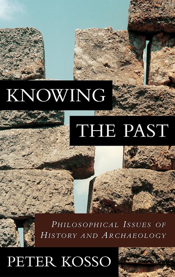 Knowing the Past: Philosophical Issues of History and Archaeology | 誠品線上