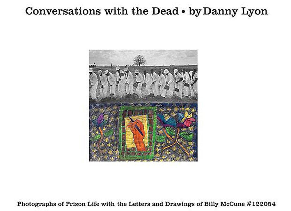 Conversations with the Dead: Photographs of Prison Life with the ...