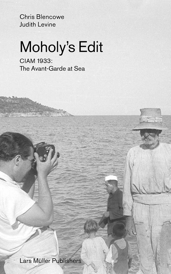 Moholy's Edit: CIAM 1933 The Avant-Garde at Sea | 誠品線上