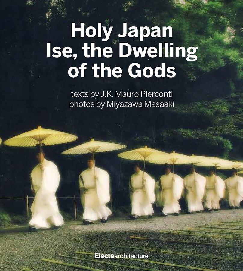 Holy Japan: Ise, the Dwelling of the Gods | 誠品線上