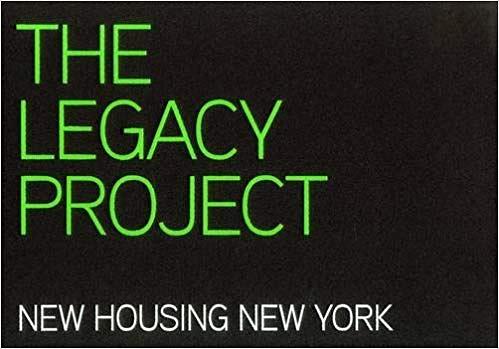 The Legacy Project: New Housing New York Best Practices in Affordable, Sustainable, Replicable ...