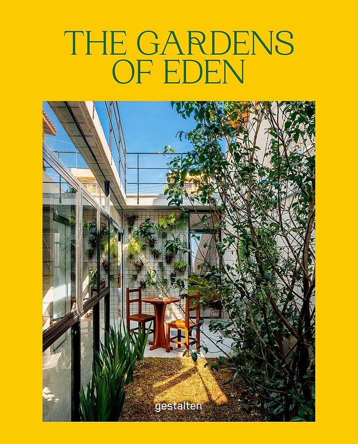 The Gardens of Eden: New Residential Garden Concepts and Architecture ...