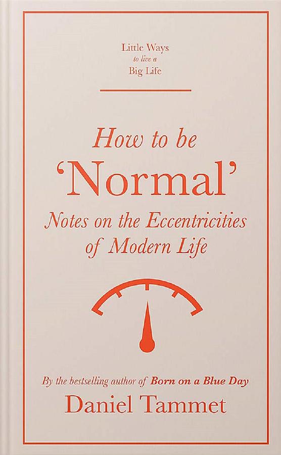 How to be 'Normal': Notes on the Eccentricities of Modern Life | 誠品線上