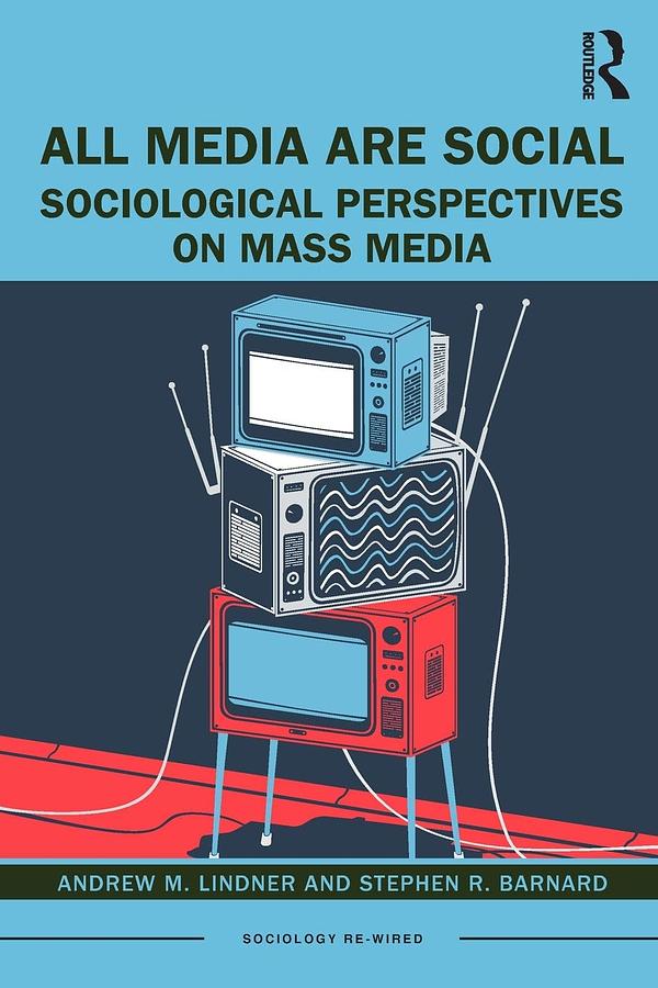 All Media Are Social: Sociological Perspectives on Mass Media | 誠品線上