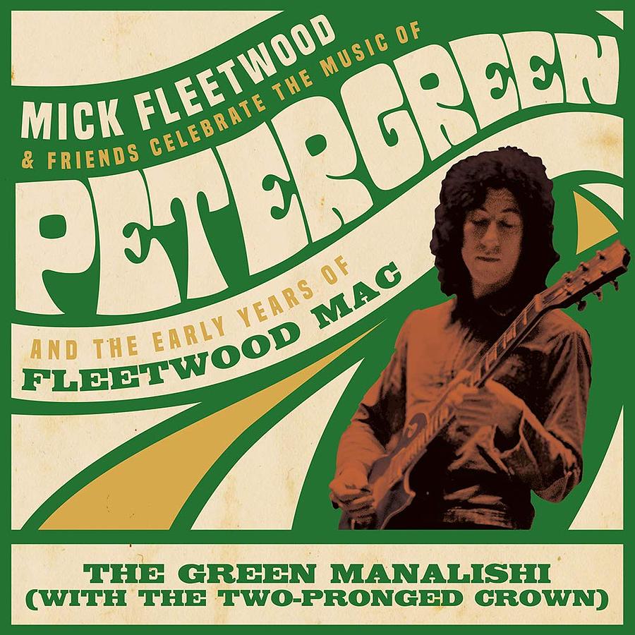 Celebrate The Music Of Peter Green And The Early Years Of Fleetwood Mac ...
