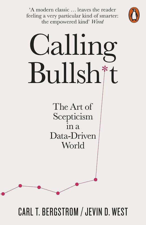 Calling Bullshit: The Art of Scepticism in a Data-Driven World | 誠品線上