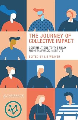 The Journey of Collective Impact: Contributions to the Field from ...