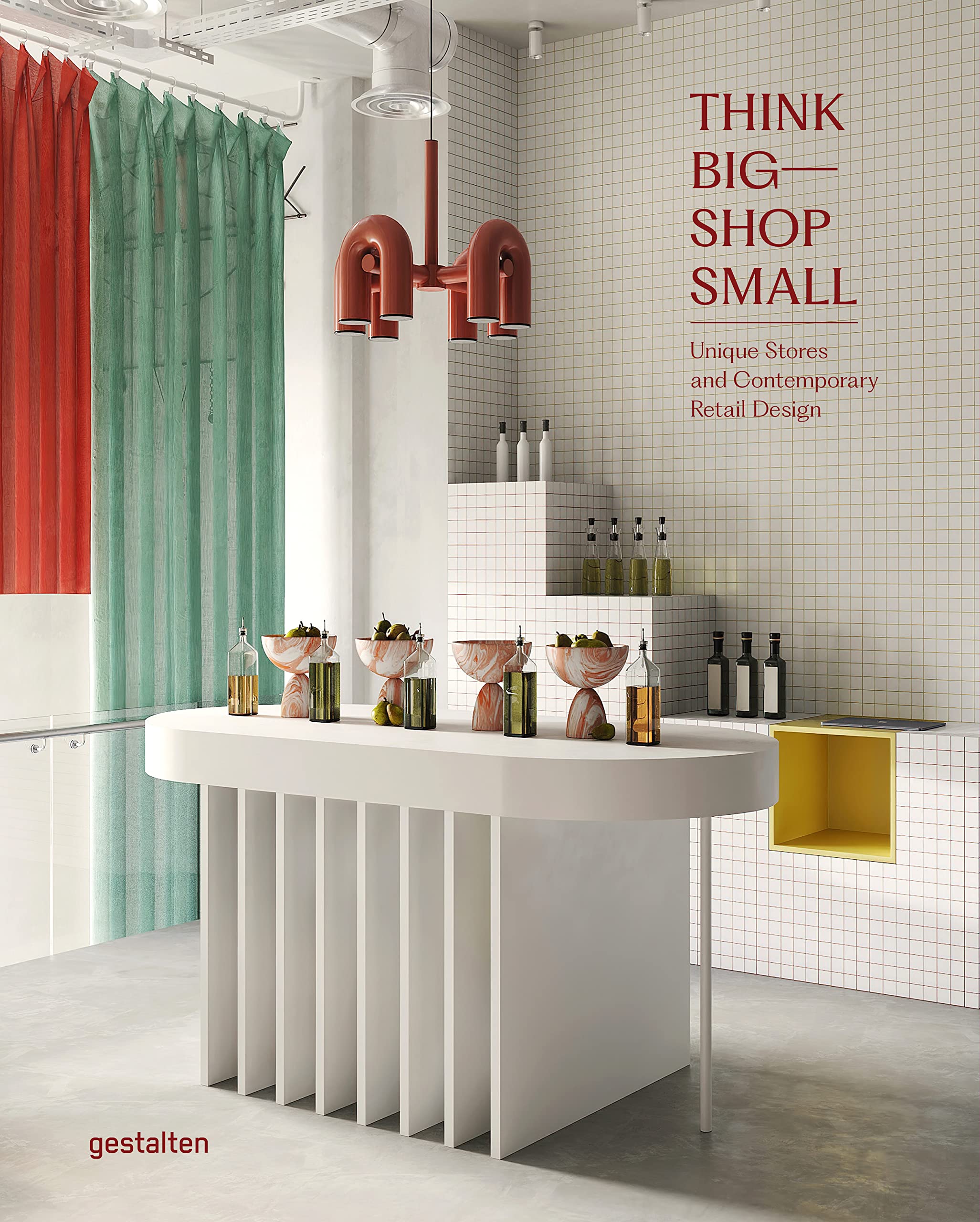 Think Big-Shop Small: Unique Stores and Contemporary Retail Design | 誠品線上