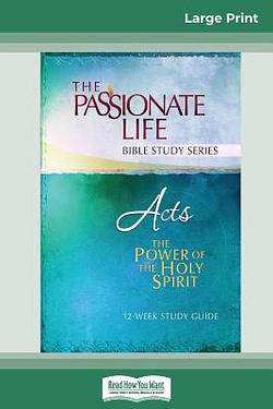 Acts: The Power Of The Holy Spirit 12-Week Study Guide (16pt Large ...